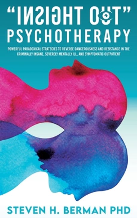 Insight Out Psychotherapy | Berman, Steven H. - 교보문고