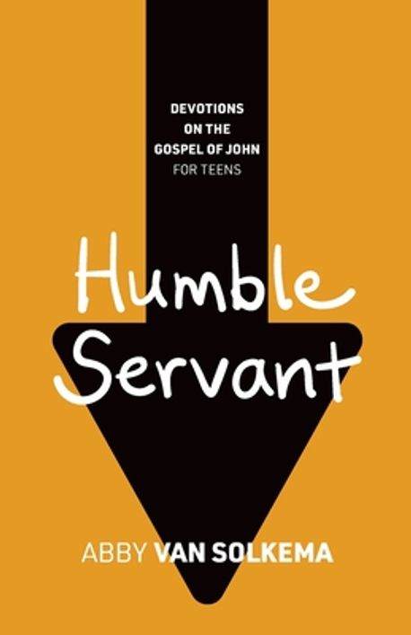 Humble Servant | Van Solkema, Abby - 교보문고