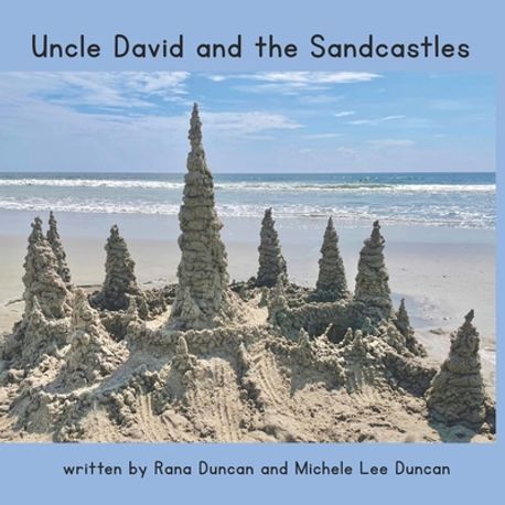 Uncle David and the Sandcastles | Duncan, Michele Lee - 교보문고