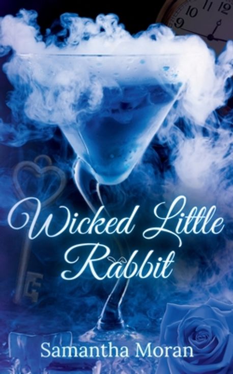 Wicked Little Rabbit | Moran, Samantha - 교보문고