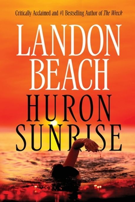 Huron Sunrise | Beach, Landon - 교보문고