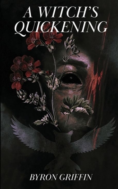 A Witch's Quickening; Or, The Awakening of Yvette | Griffin, Byron - 교보문고