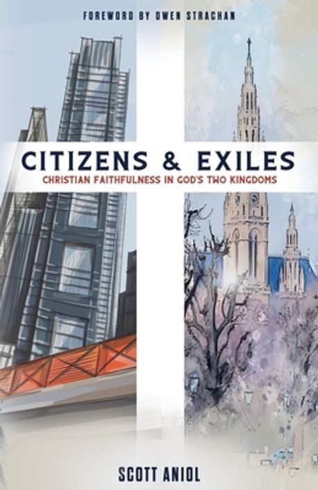 Citizens and Exiles | Aniol, Scott - 교보문고