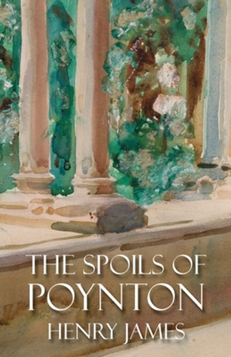 The Spoils of Poynton | James, Henry - 교보문고