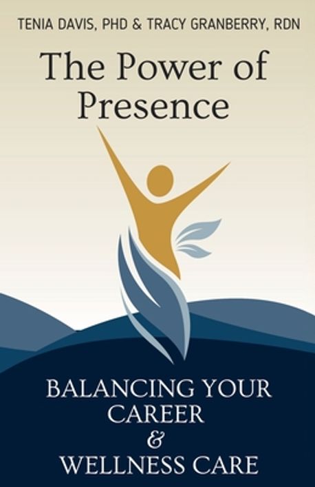 The Power of Presence | Granberry Rdn, Tracy - 교보문고