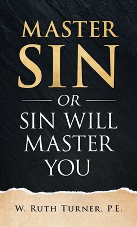 Master Sin or Sin Will Master You | Turner, W. Ruth - 교보문고