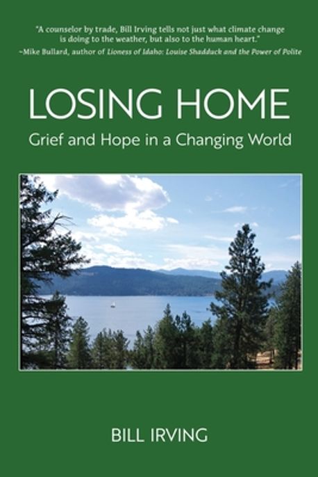 Losing Home | Irving, Bill - 교보문고