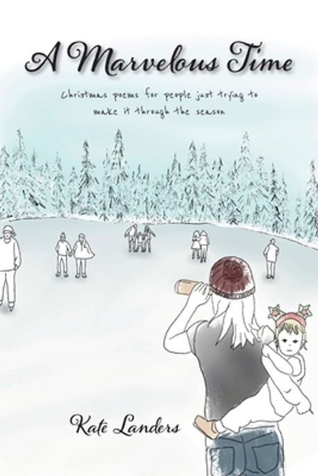 A Marvelous Time | Landers, Kate - 교보문고