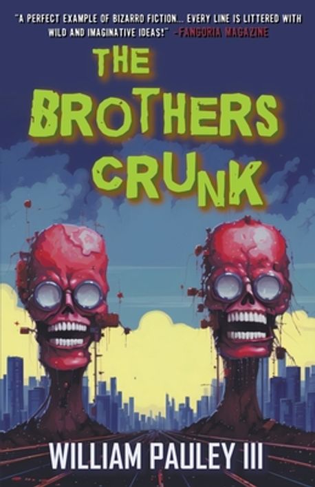 The Brothers Crunk | Pauley, William, III - 교보문고