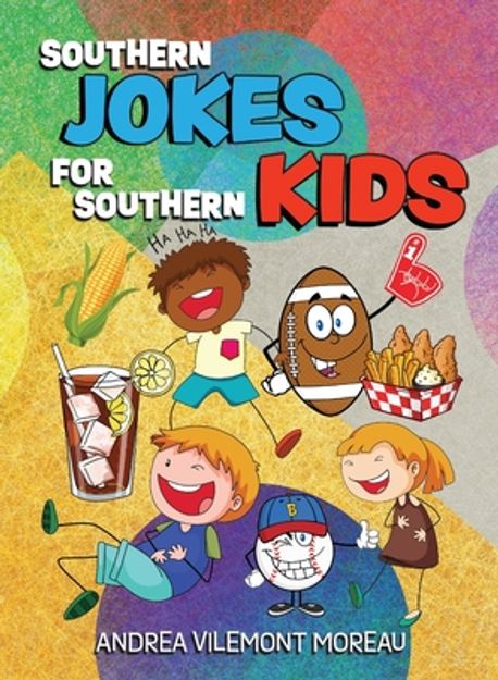 Southern Jokes for Southern Kids | Vilemont Moreau, Andrea - 교보문고