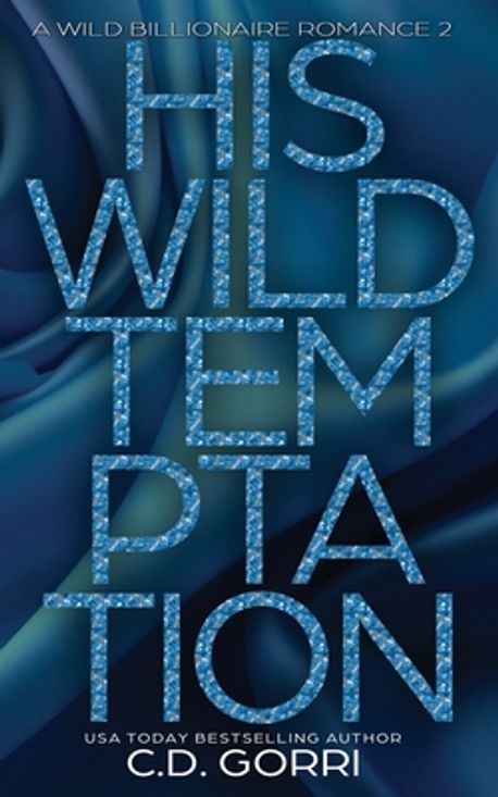 His Wild Temptation | Gorri, C. D. - 교보문고