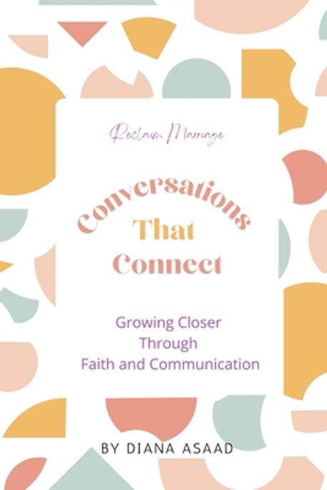 Conversations that Connect | Asaad, Diana - 교보문고