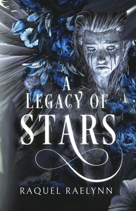 A Legacy of Stars | Raelynn, Raquel - 교보문고