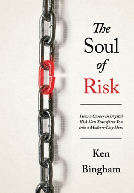 The Soul of Risk | Bingham, Ken - 교보문고