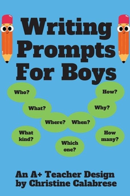 Writing Prompts For Boys | Calabrese, Christine - 교보문고