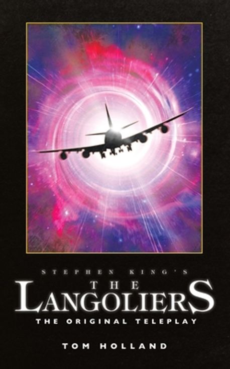 Stephen King's The Langoliers | Holland, Tom - 교보문고