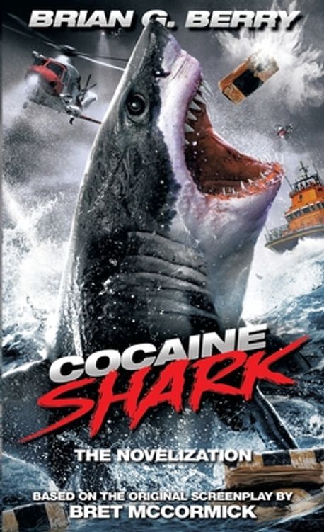 Cocaine Shark | Berry, Brian G. - 교보문고