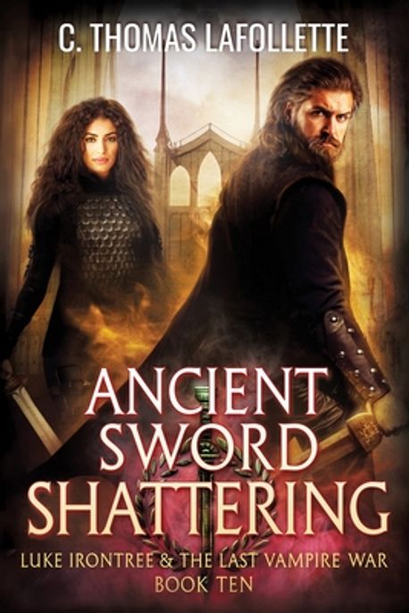 Ancient Sword Shattering | LaFollette, C. Thomas - 교보문고