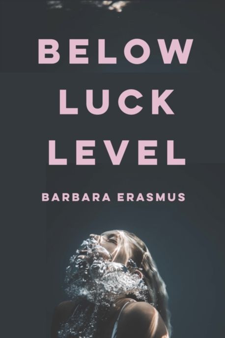 Below Luck Level | Barbara Erasmus - 교보문고