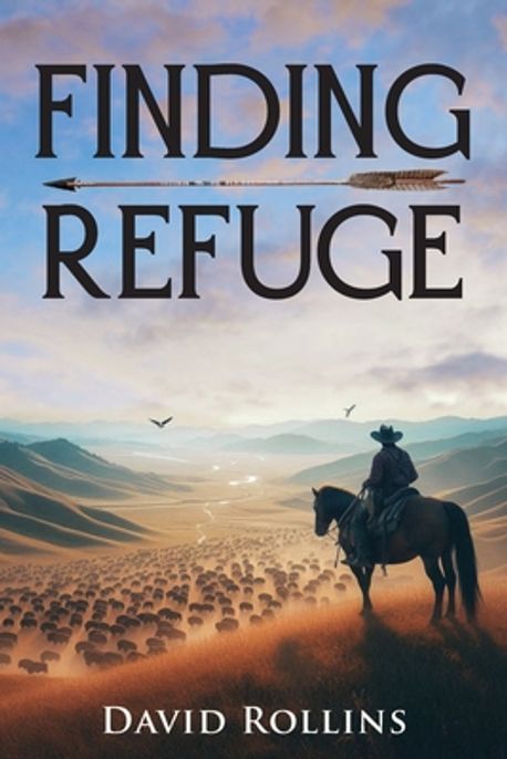 Finding Refuge | Rollins, David - 교보문고
