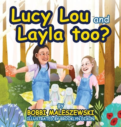 Lucy Lou and Layla, too? | Maleszewski, Bobbi - 교보문고