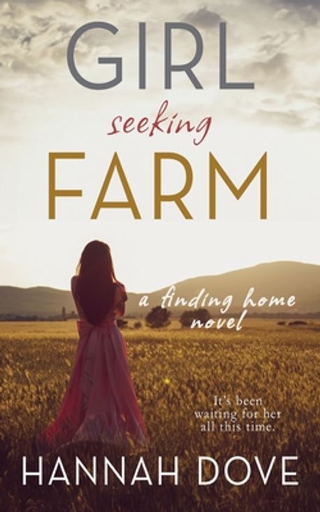 Girl Seeking Farm (A Finding Home Novel) | Morgan, Jason - 교보문고