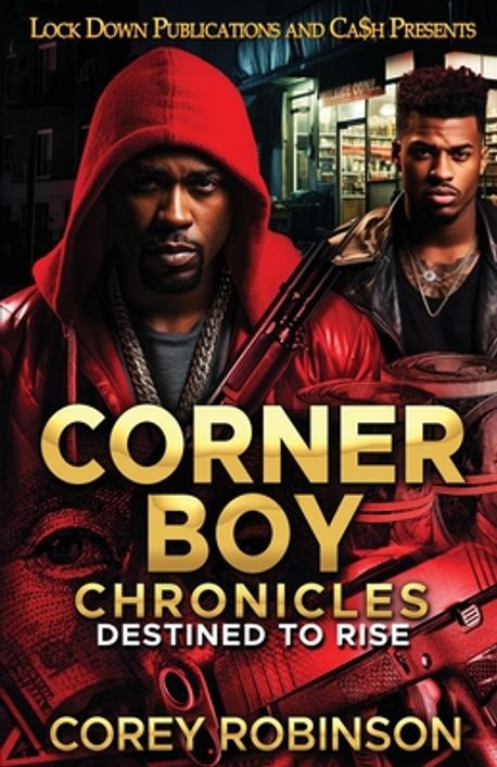 Corner Boy Chronicles | Robinson, Corey - 교보문고
