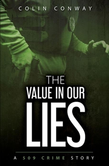 The Value in Our Lies | Conway, Colin - 교보문고