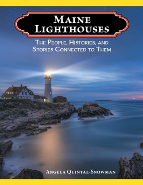 Maine Lighthouses | Quintal-Snowman, Angela - 교보문고