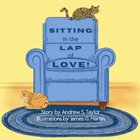 Sitting in the Lap of Love! | Taylor, Andrew S. - 교보문고