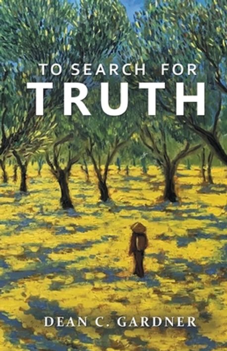 To Search for Truth | Gardner, Dean - 교보문고