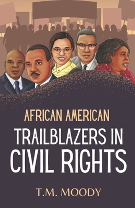 African American Trailblazers in Civil Rights | Kidz, Kulture - 교보문고