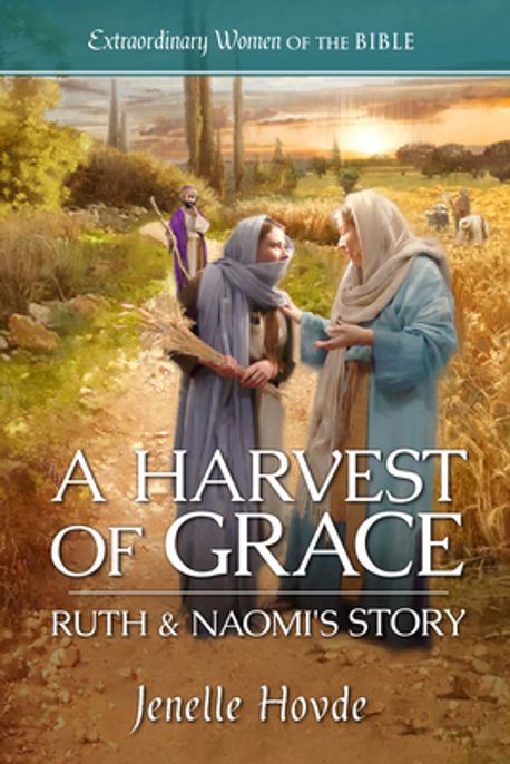 A Harvest of Grace | Hovde, Jenelle - 교보문고
