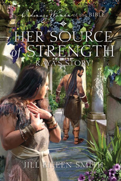 Her Source of Strength | Smith, Jill Eileen - 교보문고