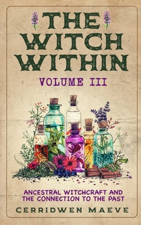 The Witch Within, Volume III | Maeve, Cerridwen - 교보문고