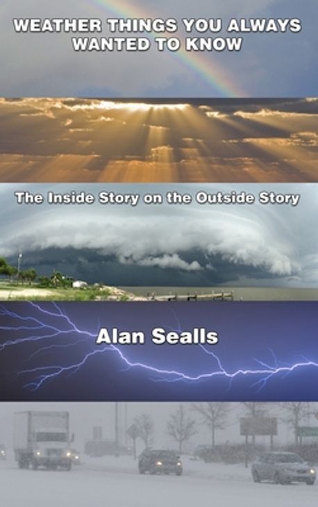 Weather things you Always Wanted to Know | Sealls, Alan - 교보문고