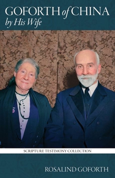 Goforth of China | Goforth, Rosalind - 교보문고