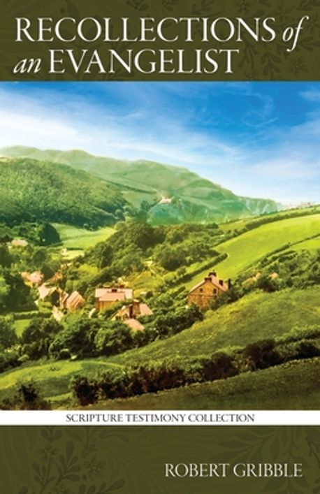 Recollections of an Evangelist | Gribble, Robert - 교보문고