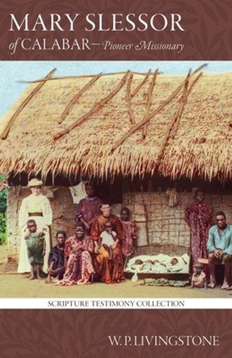 Mary Slessor of Calabar | Livingstone, William P. - 교보문고