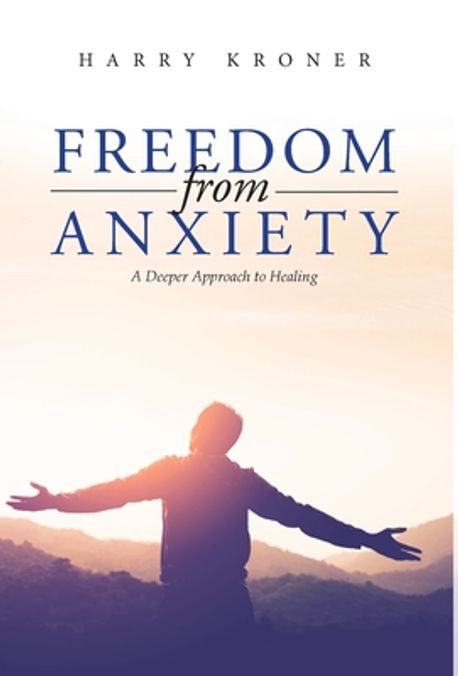 Freedom From Anxiety | Harry Kroner - 교보문고
