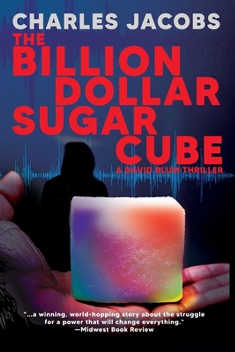 The Billion Dollar Sugar Cube | Jacobs, Charles - 교보문고
