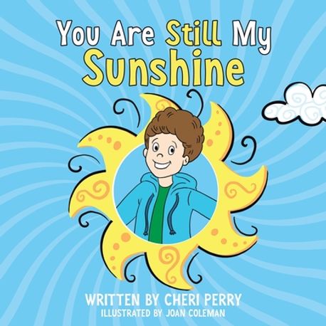 You Are Still My Sunshine | Perry, Cheri - 교보문고