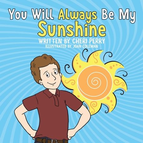 You Will Always Be My Sunshine | Perry, Cheri - 교보문고
