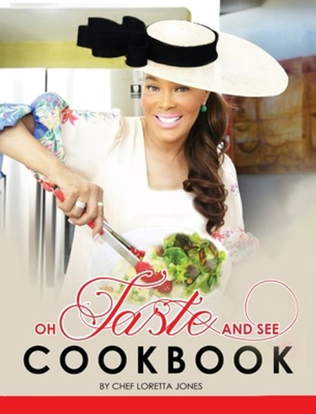 Oh Taste And See Cookbook | Jones, Loretta - 교보문고