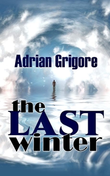 The Last Winter | Grigore, Adrian - 교보문고