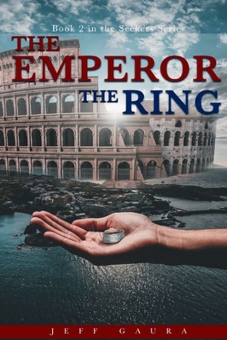 The Emperor The Ring | Gaura, Jeff - 교보문고