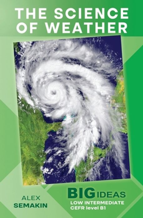 The Science of Weather | Semakin, Alex - 교보문고