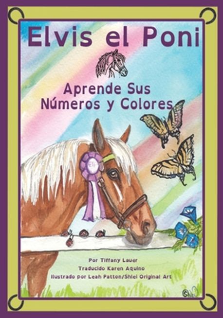 Elvis el Poni Aprende Sus Numeros y Colores | Patton, Leah - 교보문고