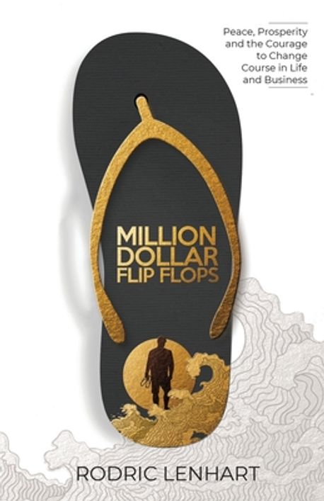 Million Dollar Flip Flops | Lenhart, Rodric - 교보문고