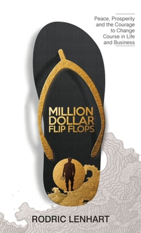 Million Dollar Flip Flops | Lenhart, Rodric - 교보문고